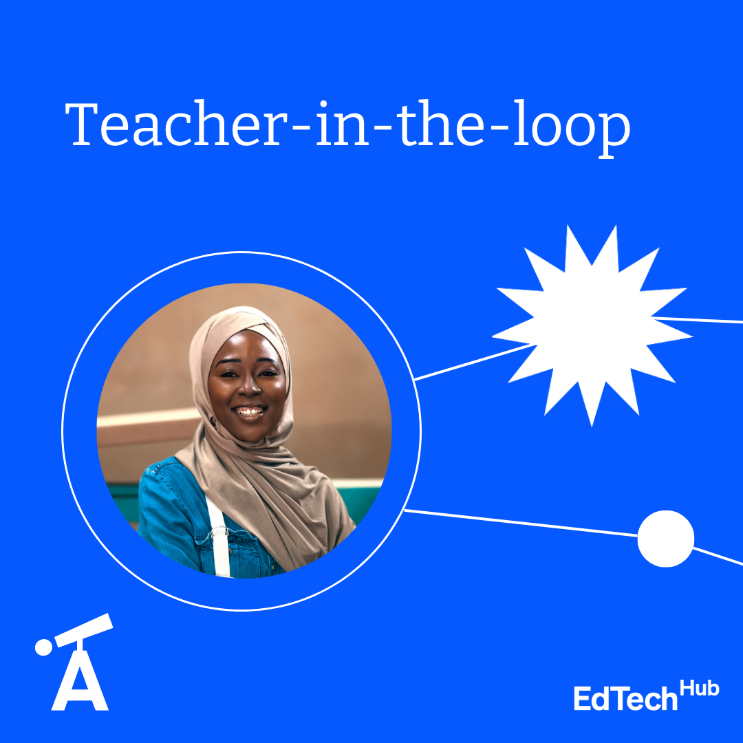 Teacher in the Loop - EdTech Hub